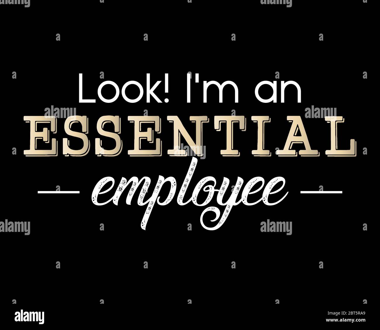 Look I'm an Essential Employee / Beautiful Text Quote Tshirt Design ...