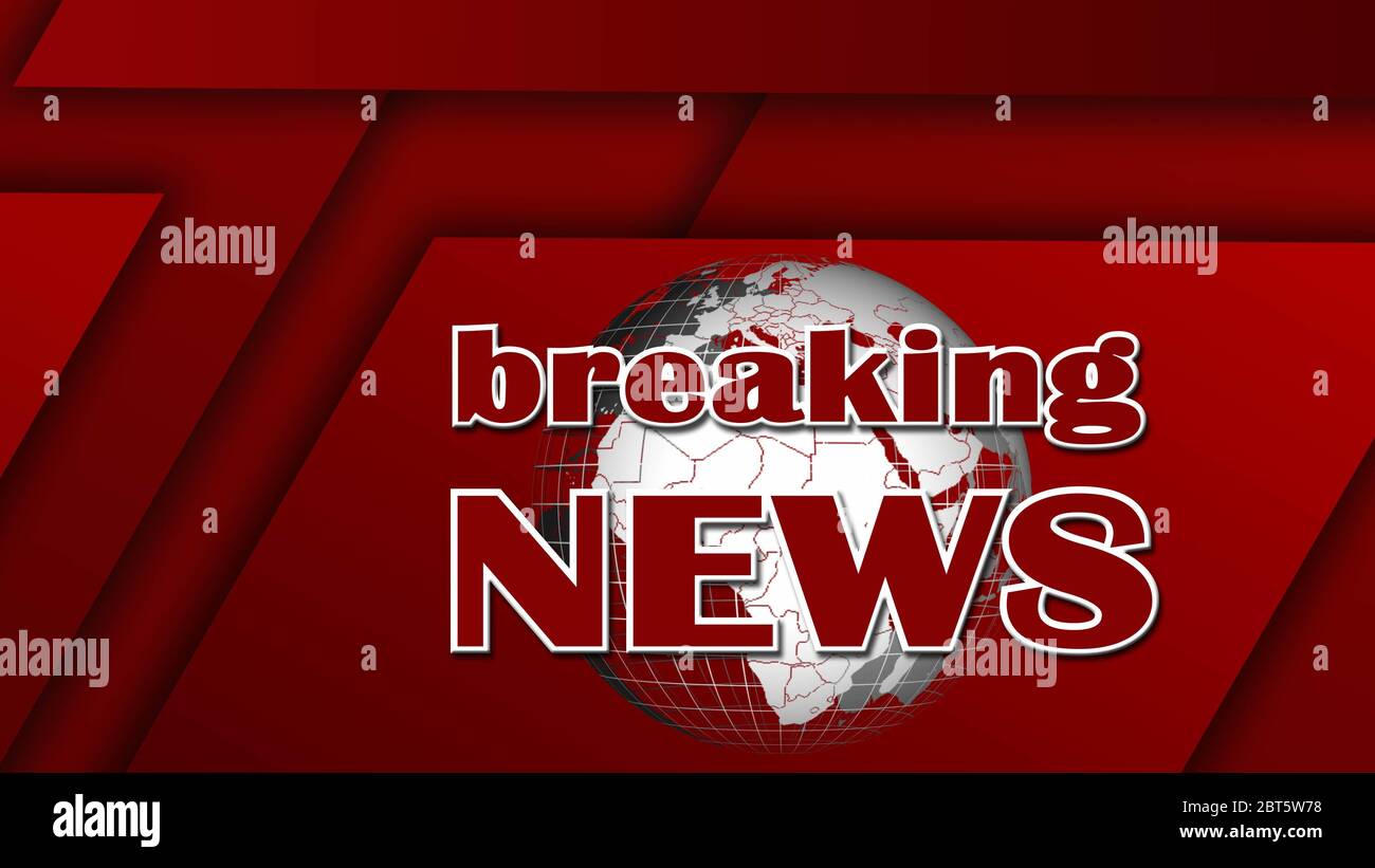 breaking NEWS lettering in front of earth globe - red abstract graphic ...