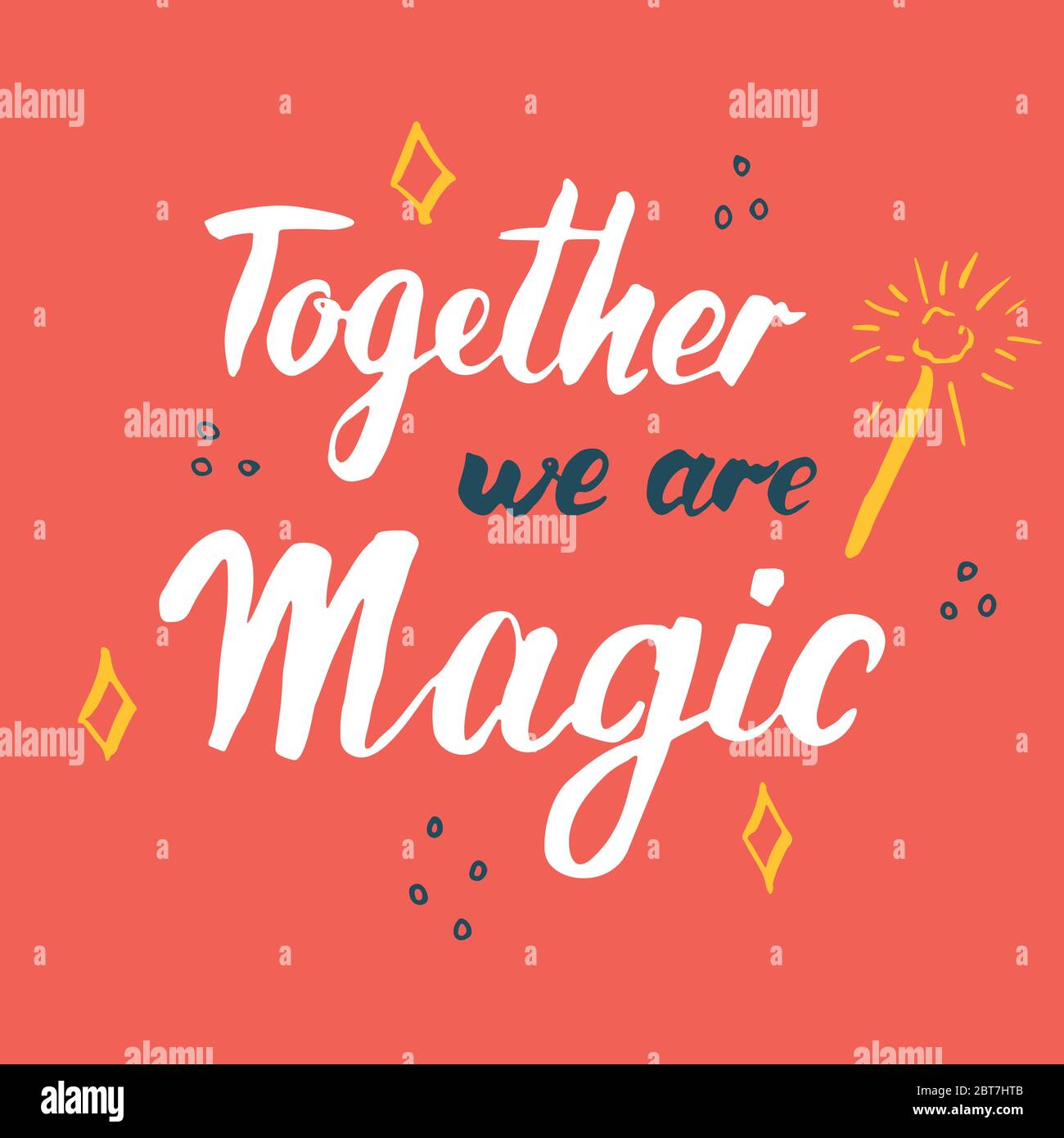 Together we are magic lettering quote, Hand drawn calligraphic sign ...