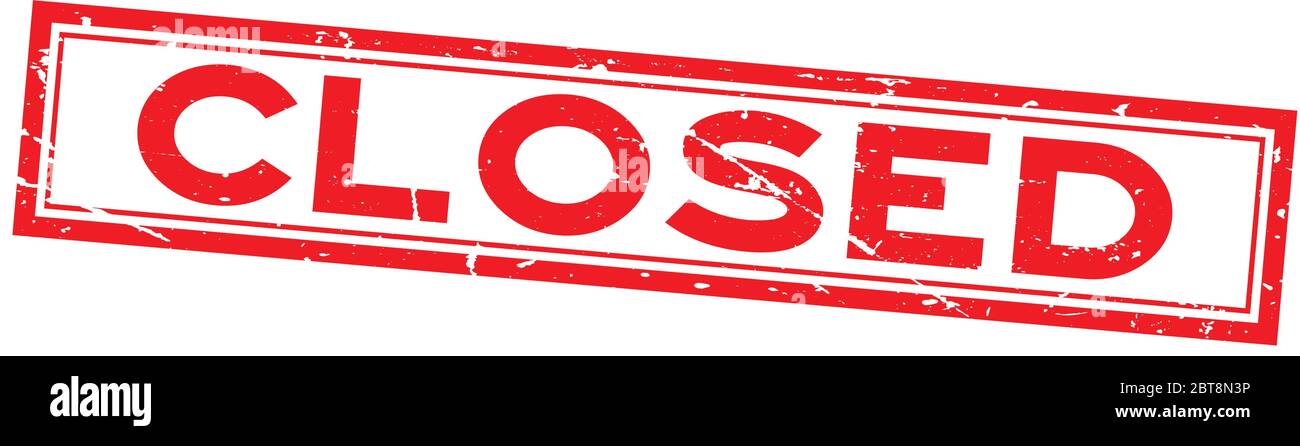 Grunge red closed word square rubber seal stamp on white background ...