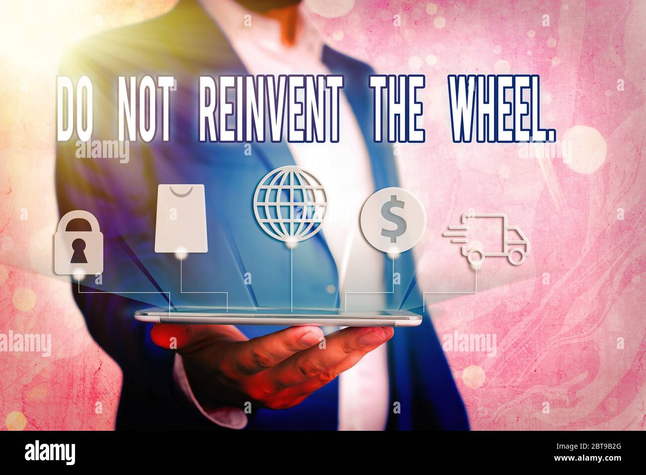 Handwriting text Do Not Reinvent The Wheel. Conceptual photo stop ...