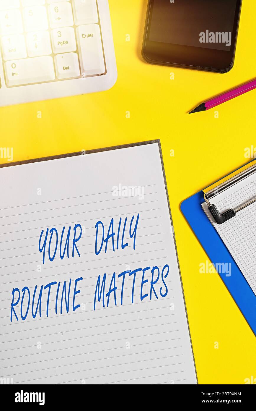 Conceptual hand writing showing Your Daily Routine Matters. Concept ...