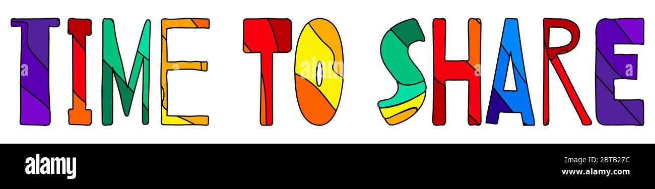 Time To Share. Horizontal multicolored funny cartoon isolated ...