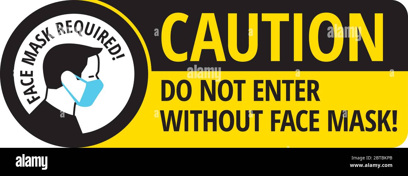 Face mask required sign. Protective measures against coronavirus COVID ...