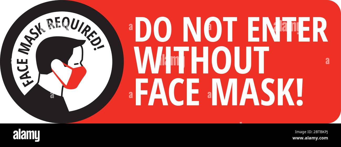 Face mask required sign. Protective measures against coronavirus COVID ...