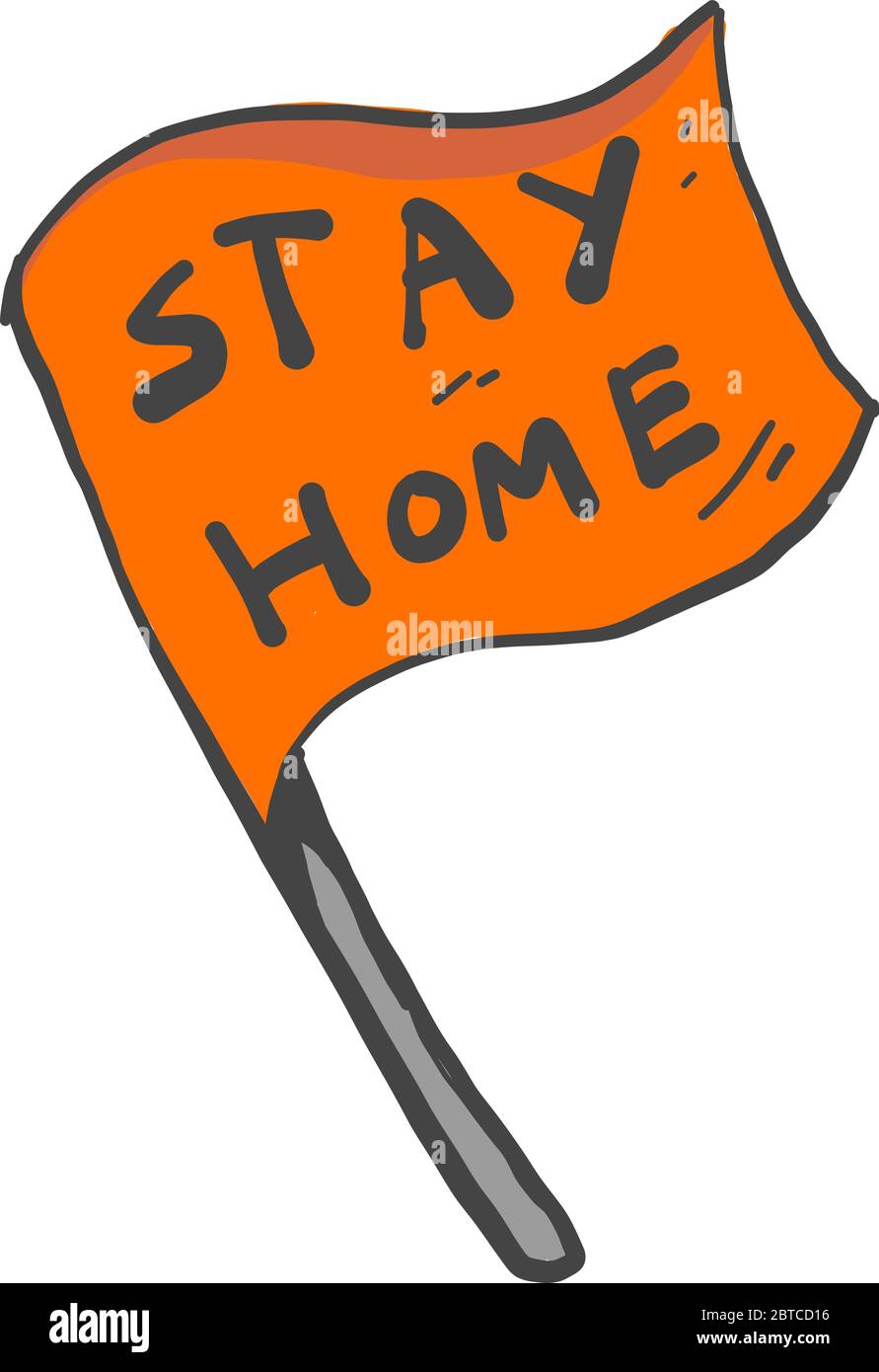 Stay home flag , illustration, vector on white background Stock Vector ...