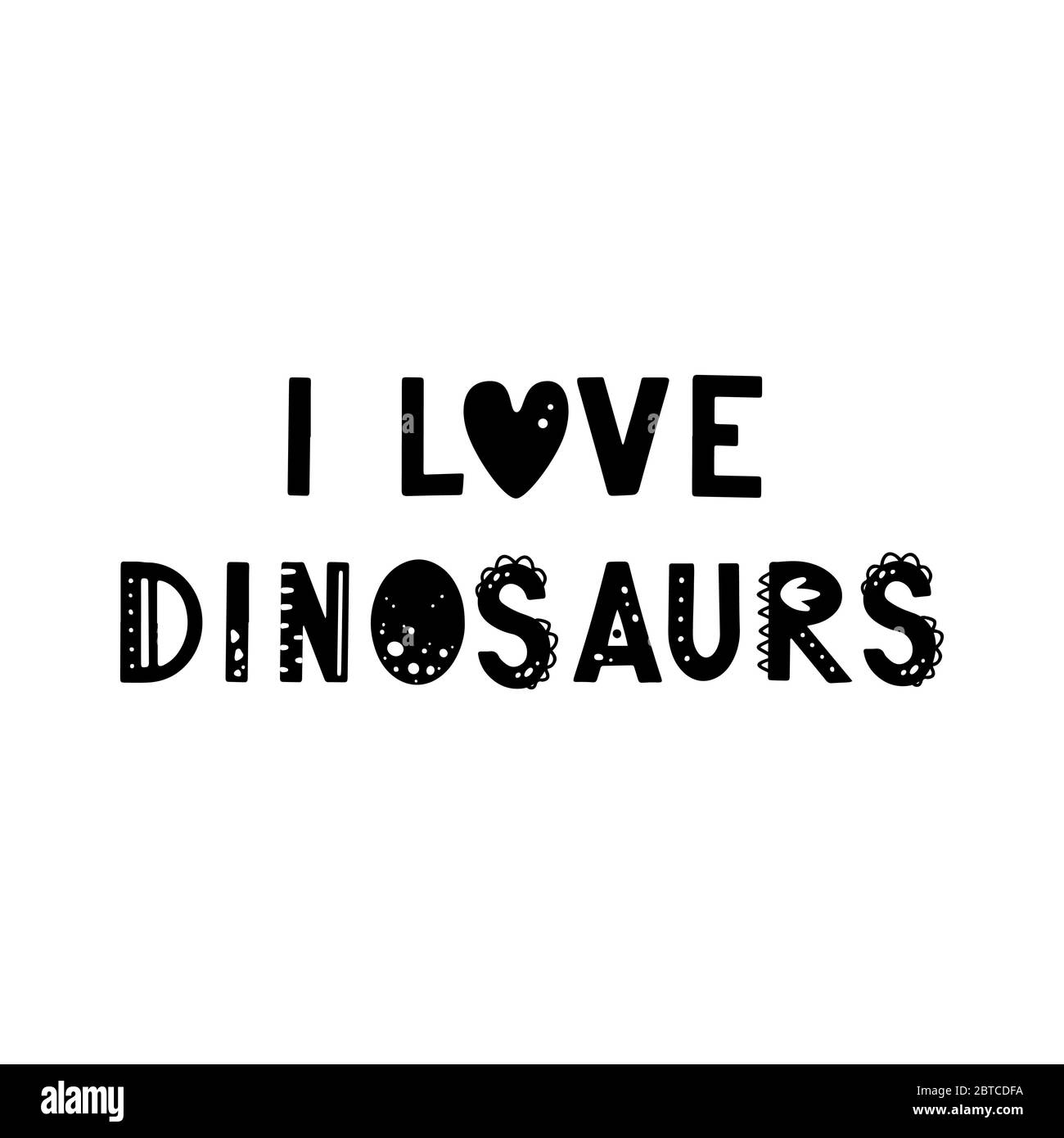 Funny kids lettering text I love Dinosaurs with hand drawn elements in ...