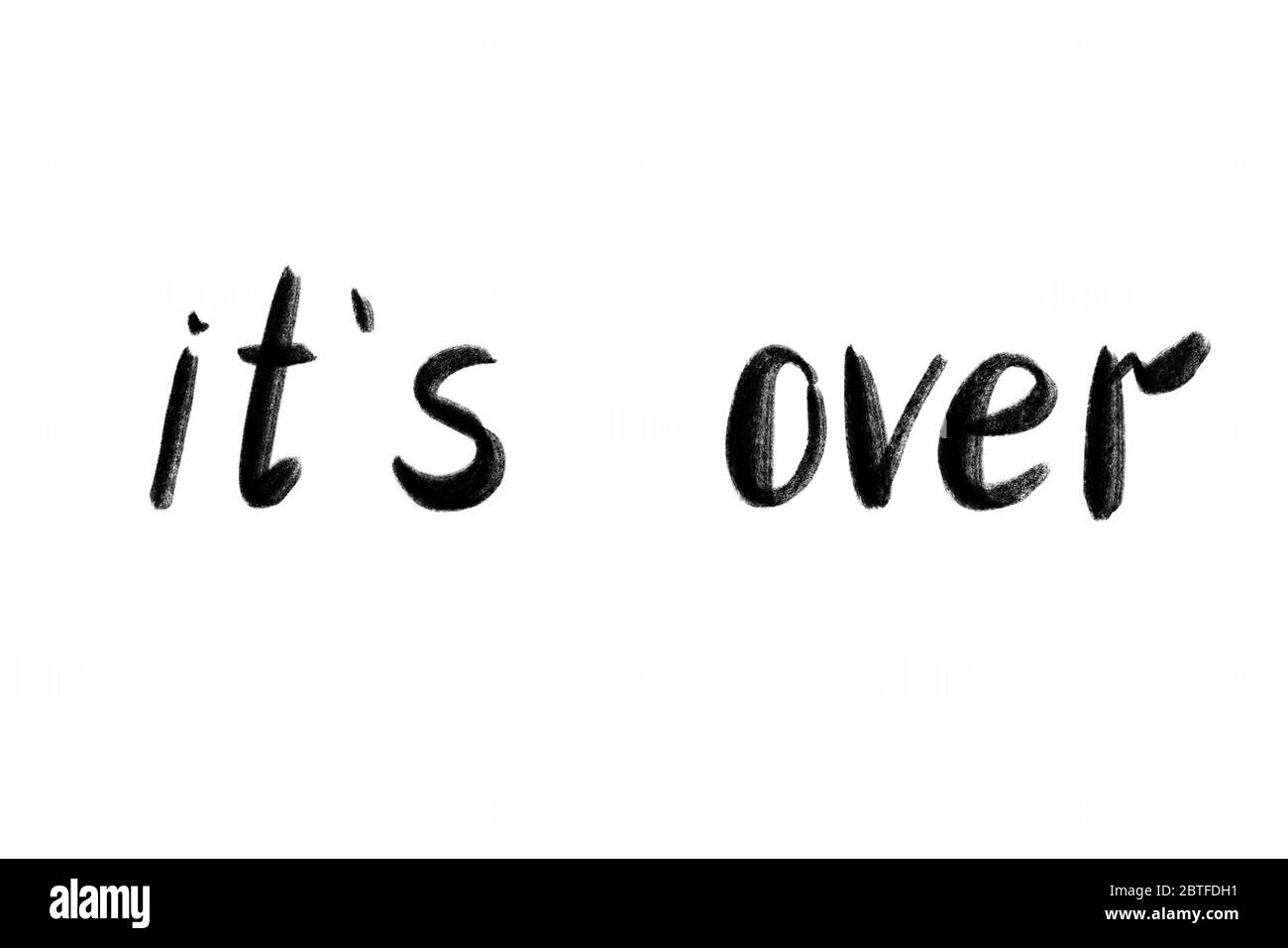 It's over Hand written text - lettering isolated on white. Coronovirus ...