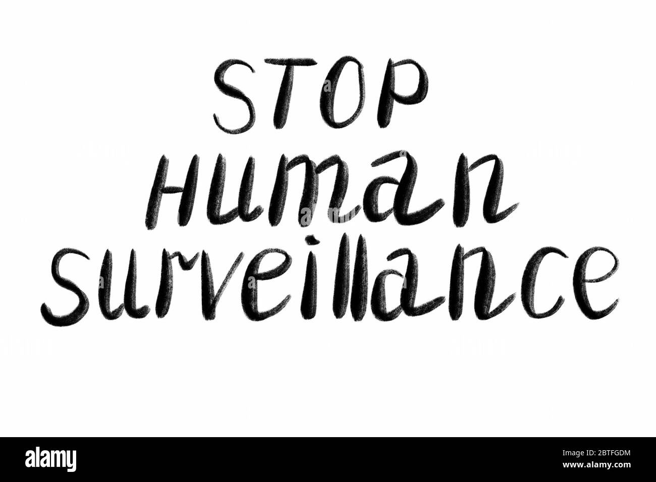 stop human surveillance Hand written text - lettering isolated on white ...