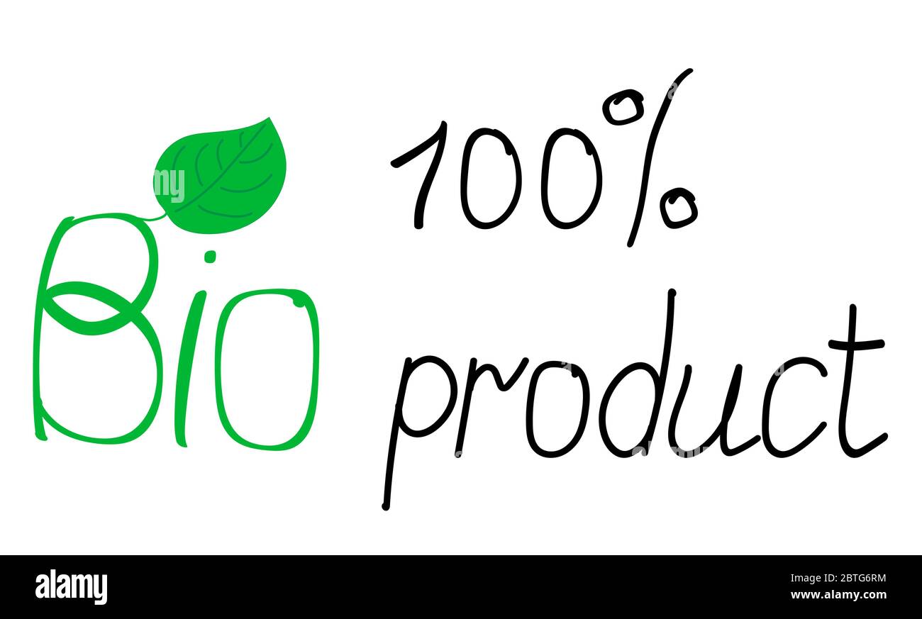 one hundred percent bio product inscription handwritten in black color ...