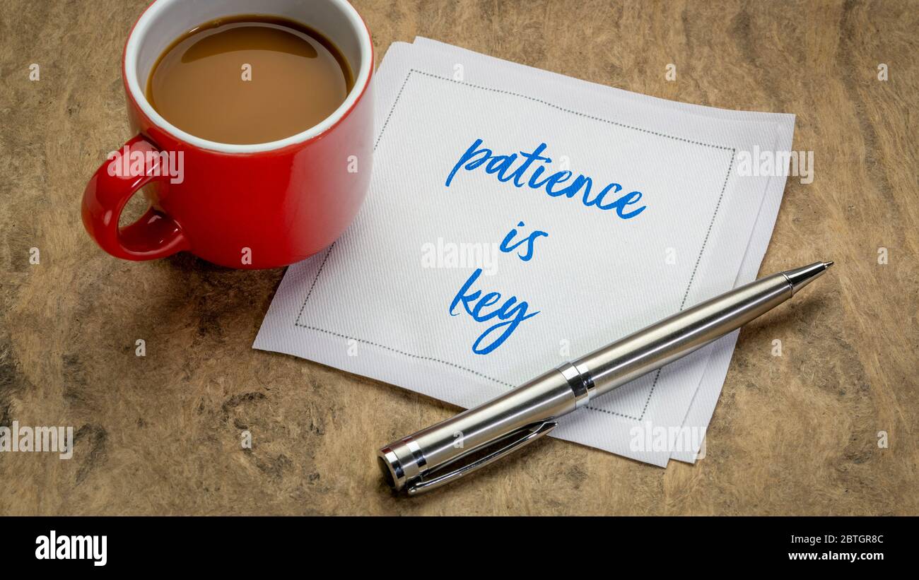 patience is key inspiraitonal note - handwriting on a napkin with a cup ...