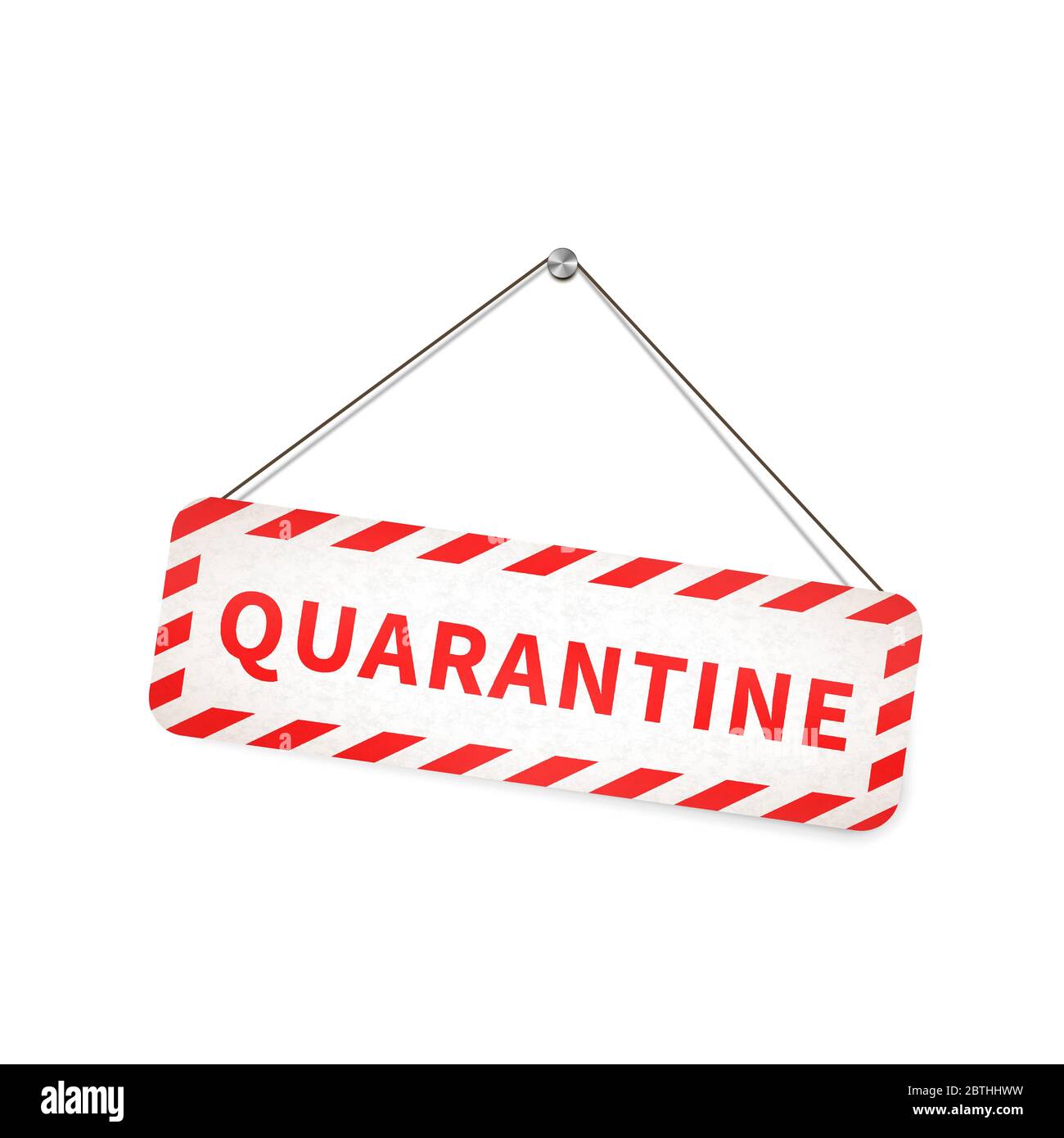 Red and white quarantine warning sign hanging on the rope on white ...