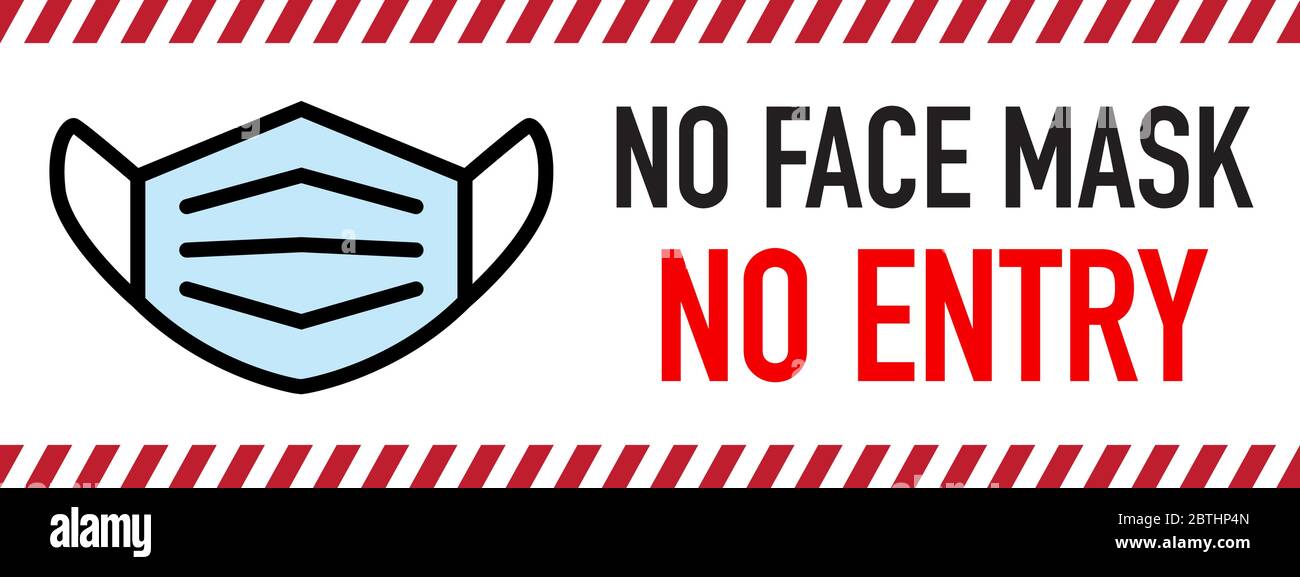 No face mask No entry sign. Information warning sign about quarantine ...