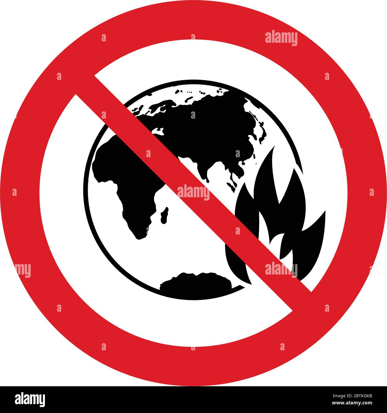no fire earth save planet earth The red circle prohibiting sing Stock ...