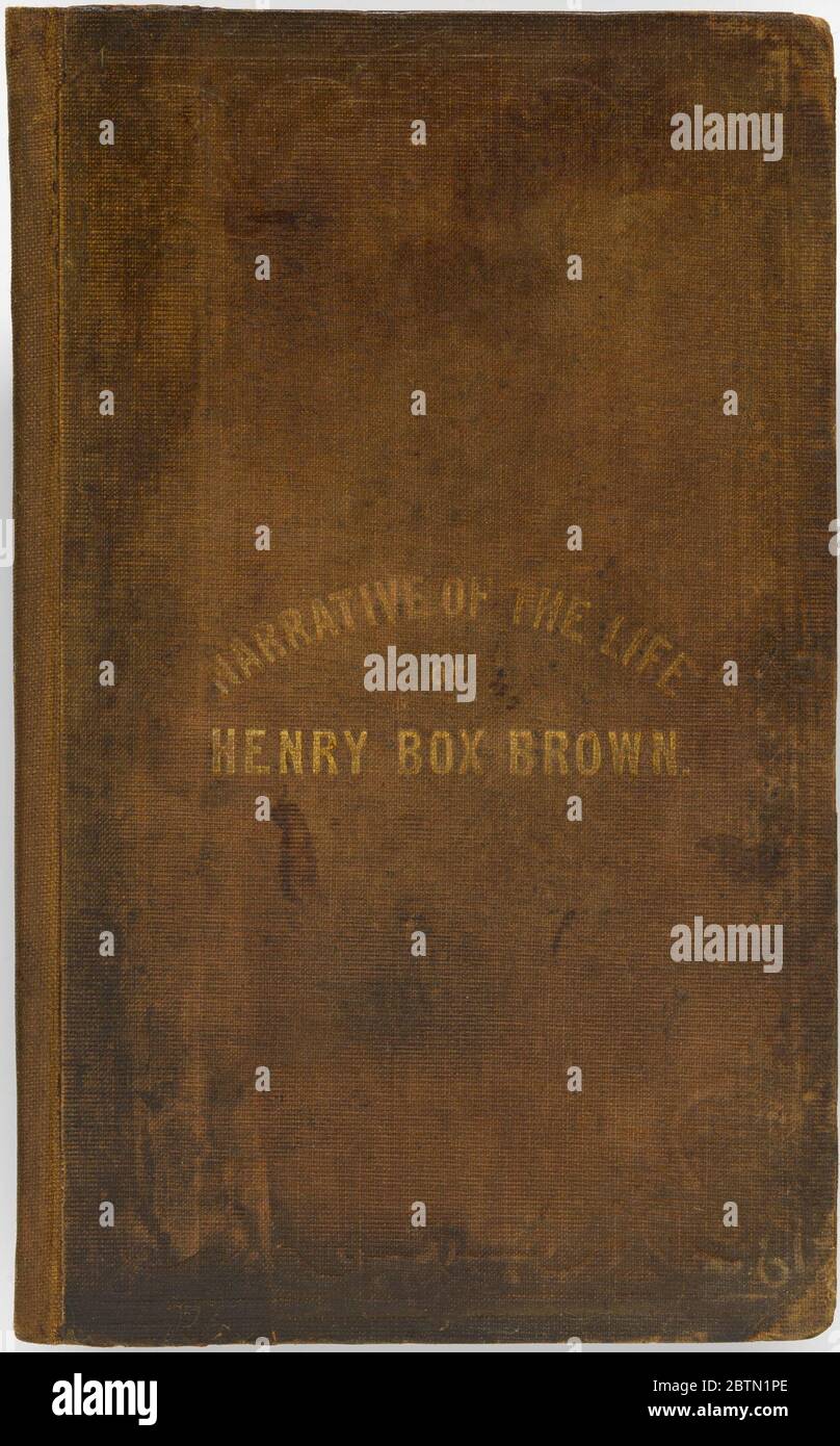 Narrative of the Life of Henry Box Brown. Born Luisa County ...