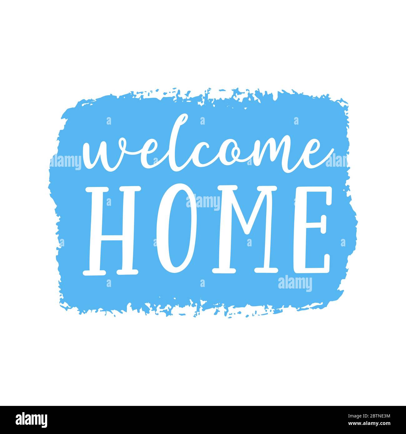 Hand sketched Welcome Home quote. Lettering for poster, sticker, flyer ...