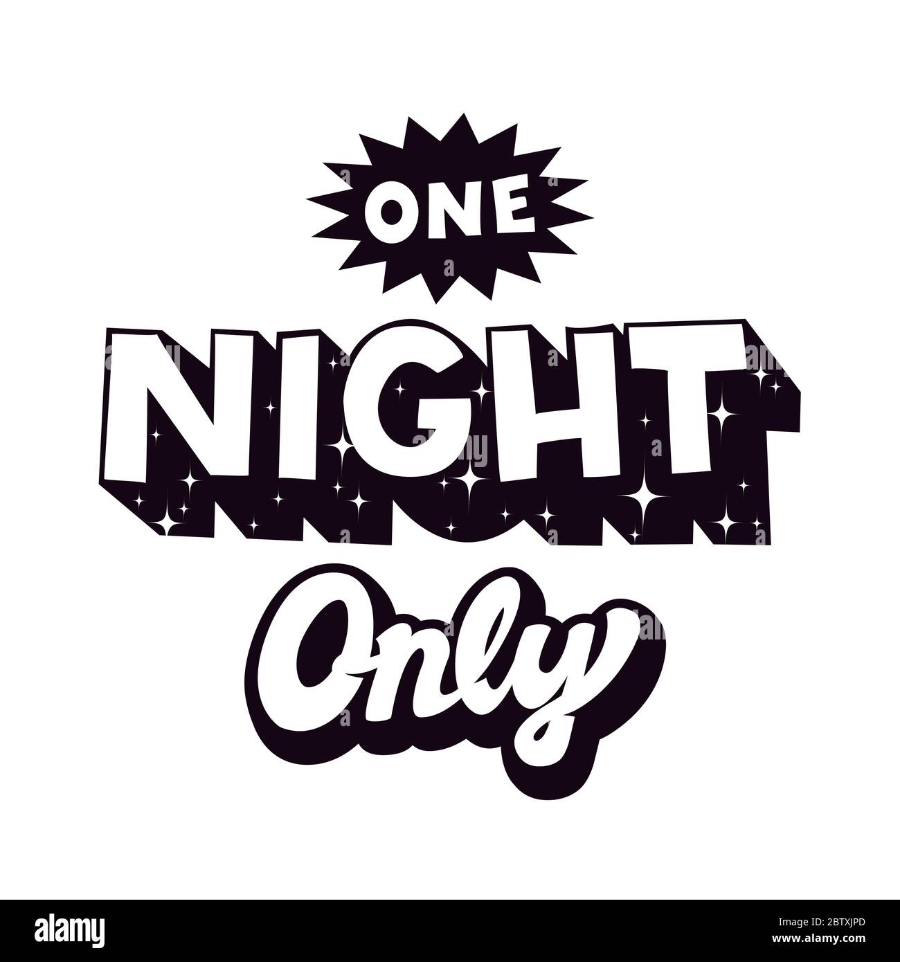 The inscription One night only. Ink drawn on a white background. Pop ...
