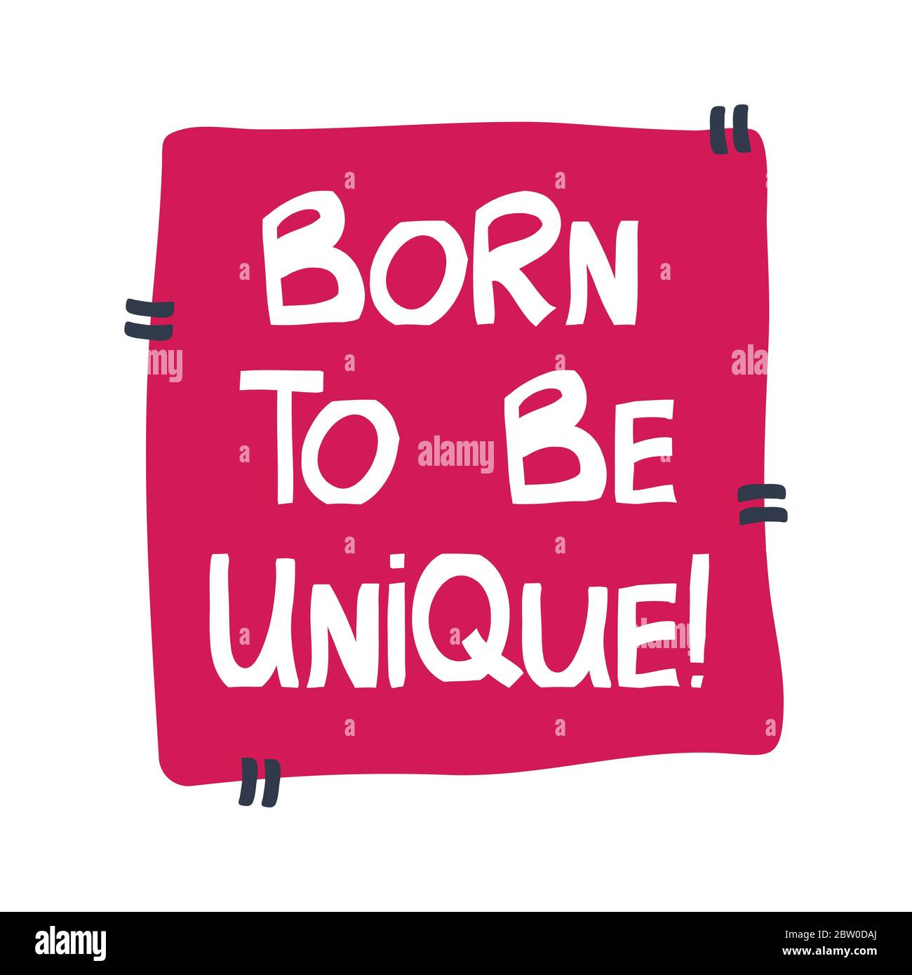 Born to be unique. Motivation quote. Cute hand drawn doodle lettering ...