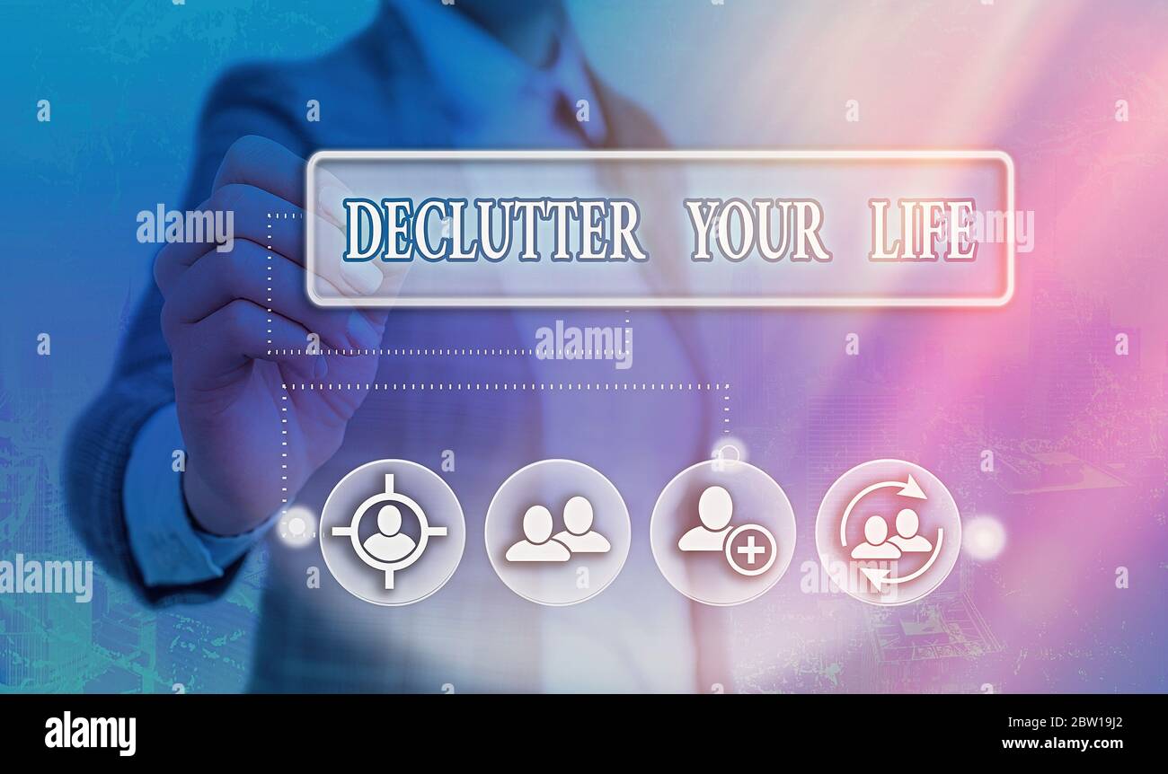 Conceptual hand writing showing Declutter Your Life. Concept meaning To ...