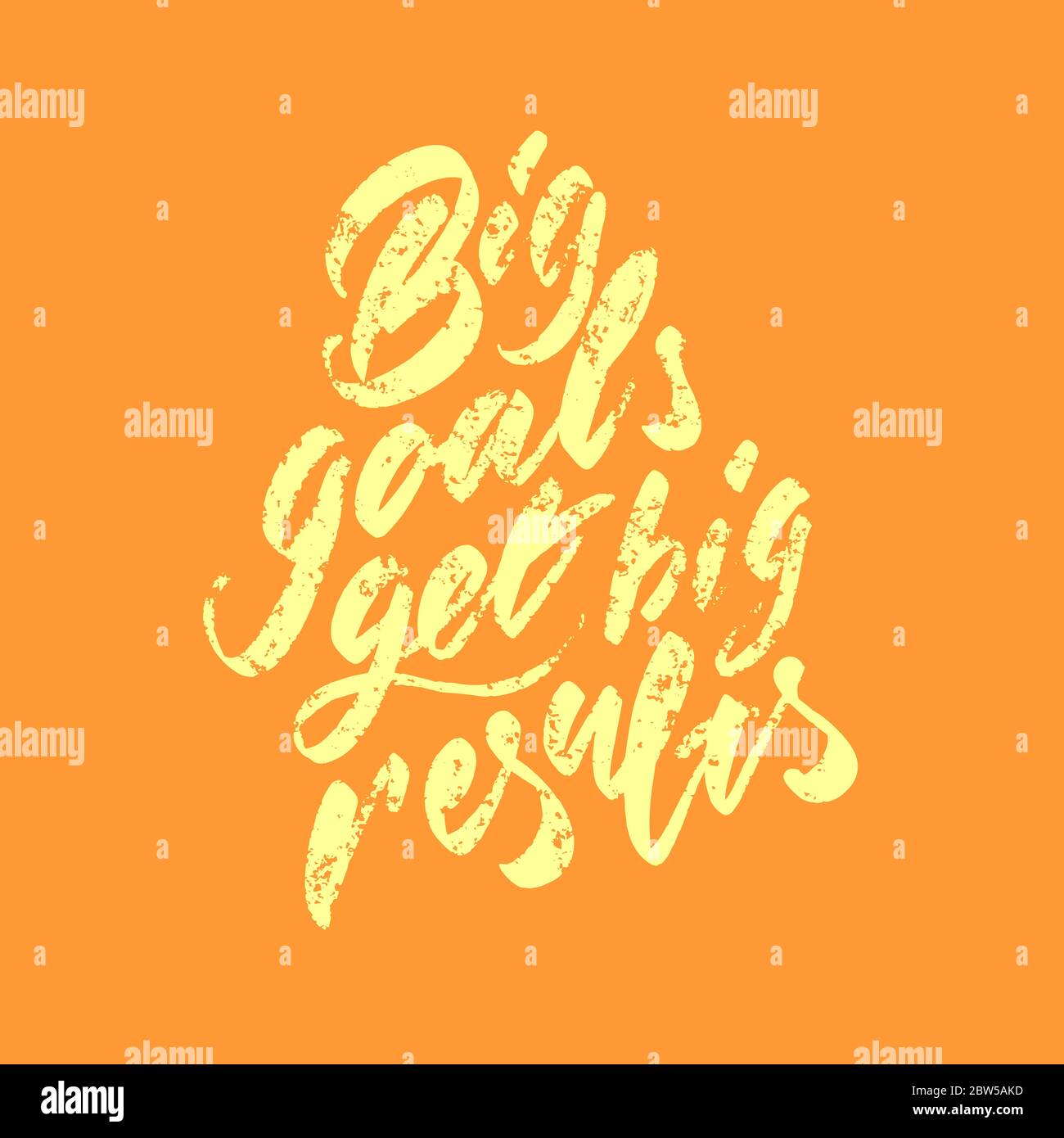 The inscription big goals get big results. Handwritten lettering Stock ...