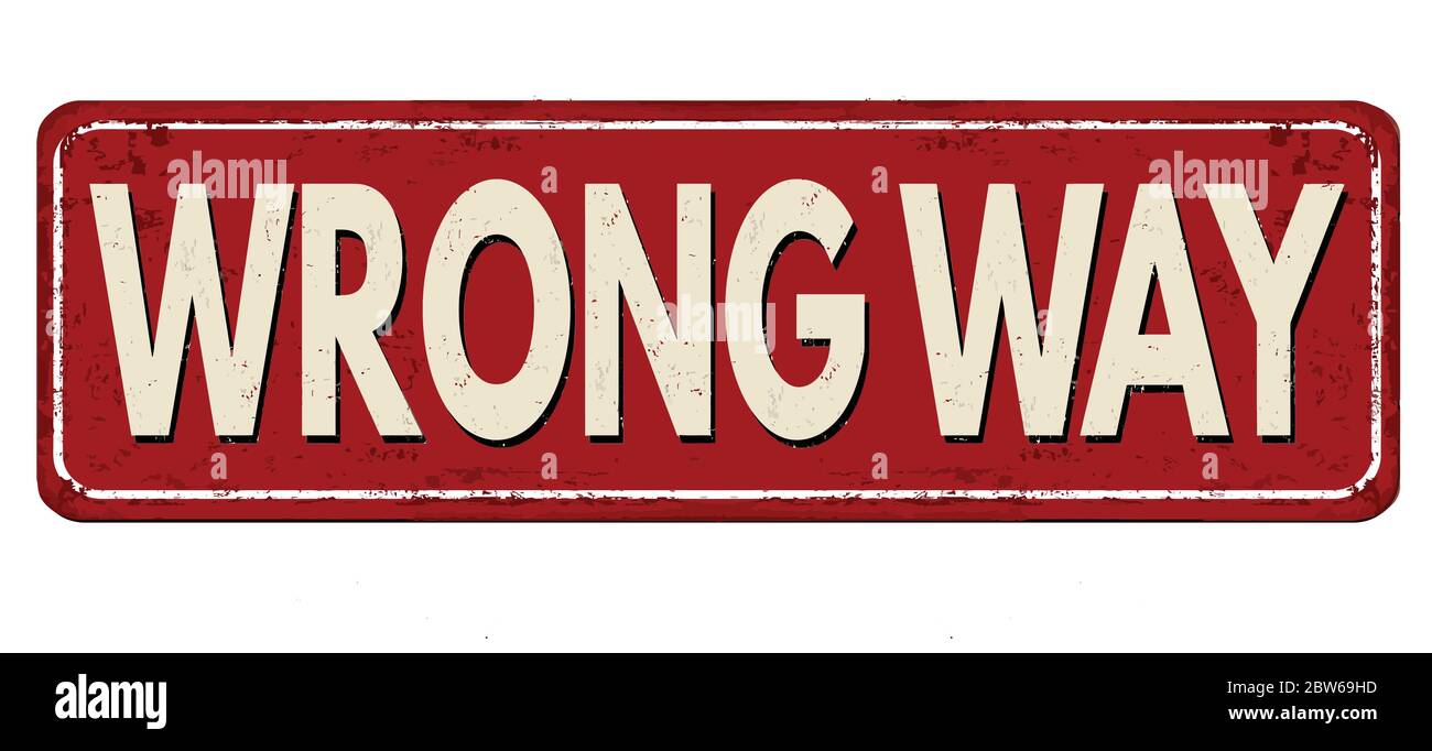 Wrong way vintage rusty metal sign on a white background, vector ...