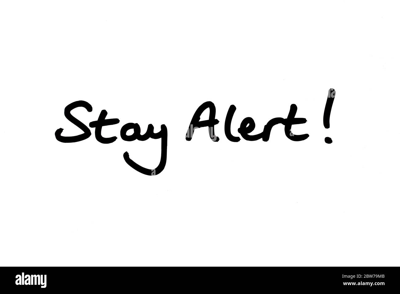 Stay Alert! handwritten on a white background Stock Photo - Alamy