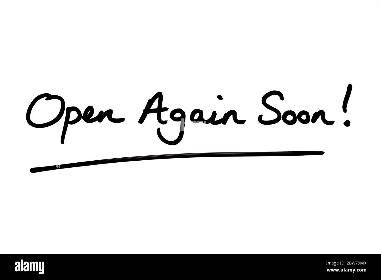 Open Again Soon! handwritten on a white background Stock Photo - Alamy