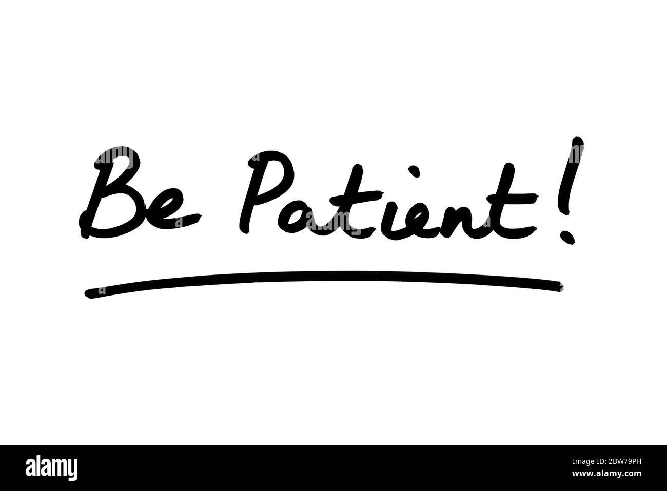 Be Patient! handwritten on a white background Stock Photo - Alamy