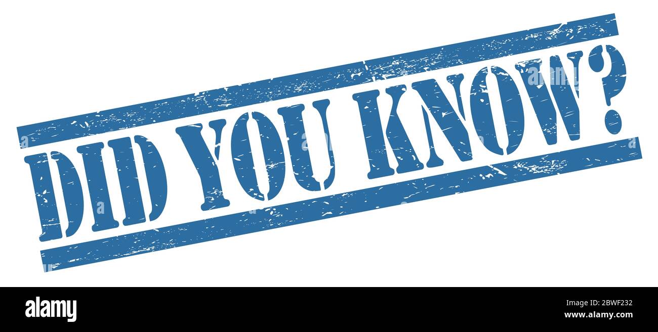 DID YOU KNOW blue grungy rectangle stamp sign Stock Photo - Alamy