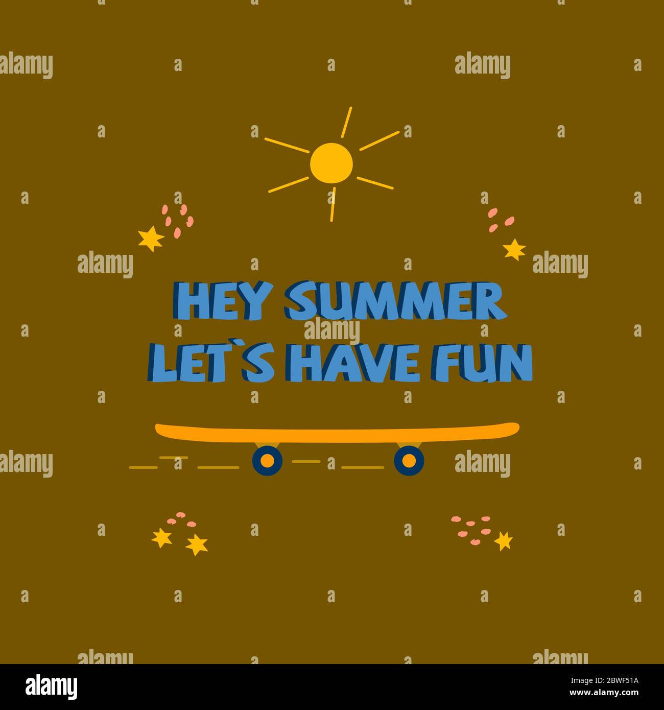Phrase hey summer lets have fun with sun and orange skateboard. Summer ...