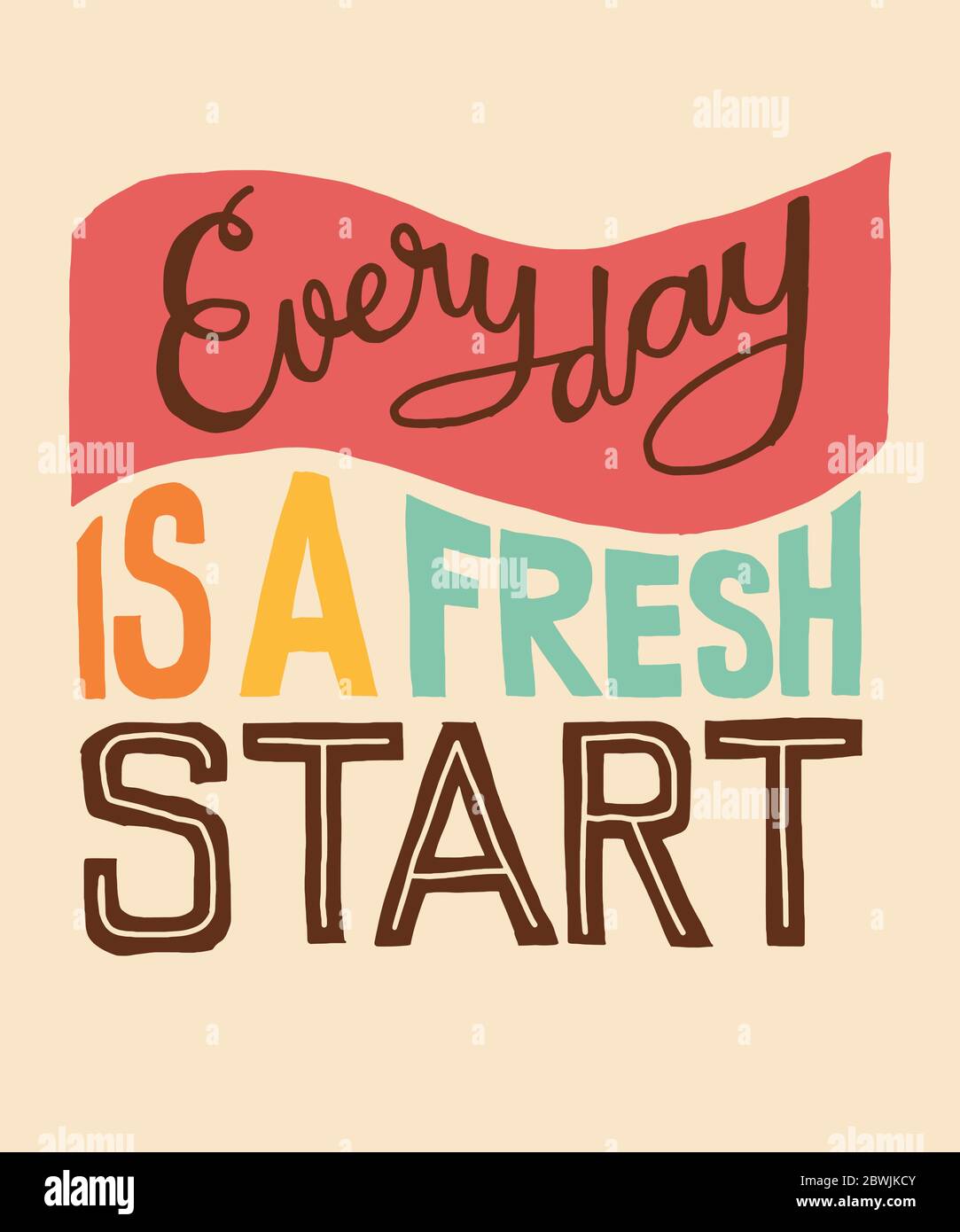 Everyday is a fresh start word lettering illustration Stock Vector ...