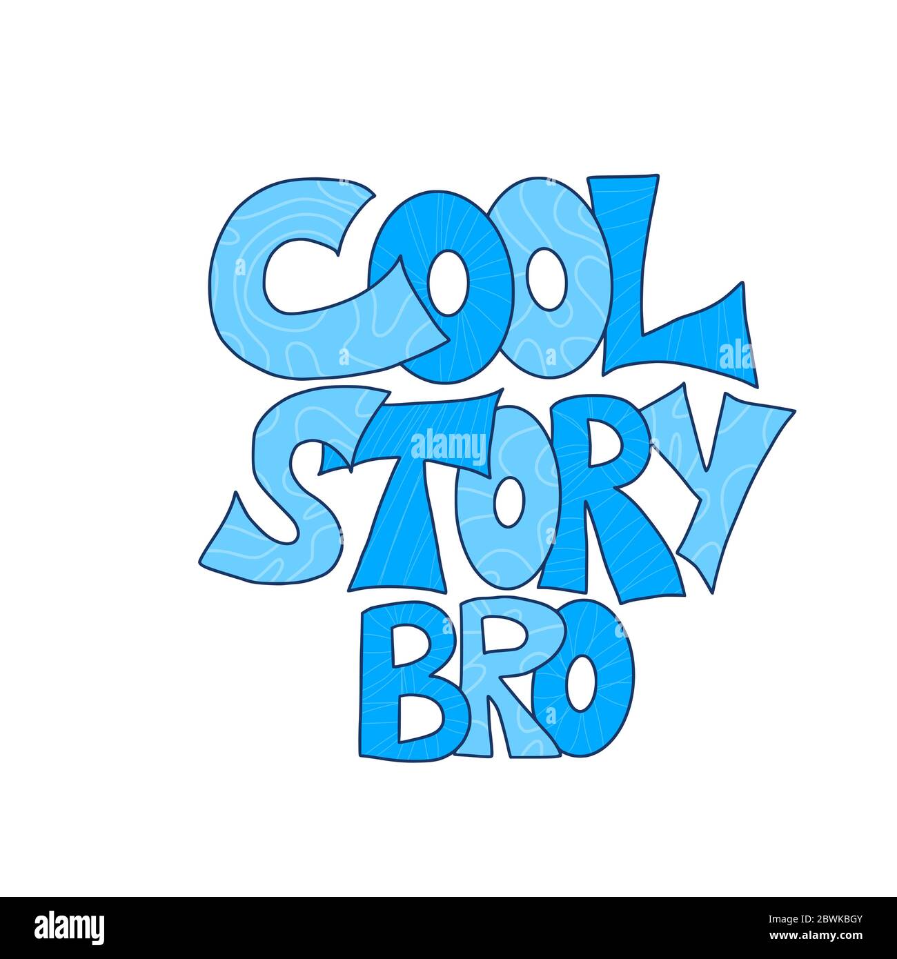 Cool story hand drawn text isolated on white background. Funny quote ...