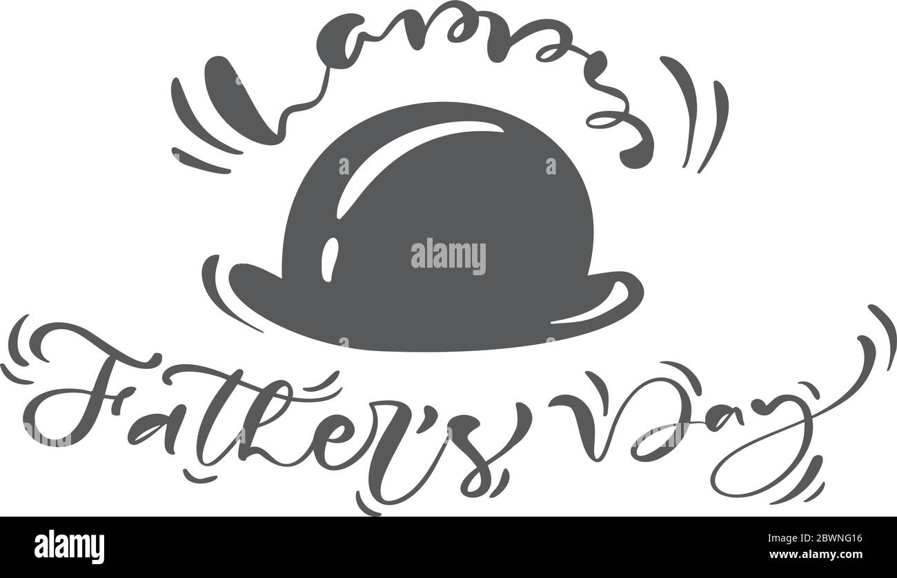 Happy fathers day isolated lettering calligraphic text with hat. Hand ...