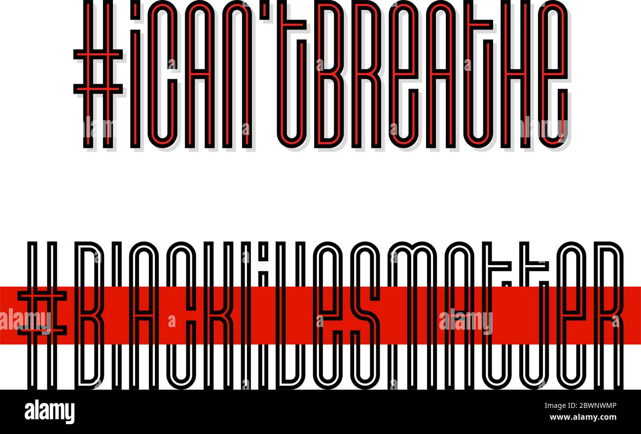 I Can't Breathe and Black Lives Matter. Protest Banner about Human ...