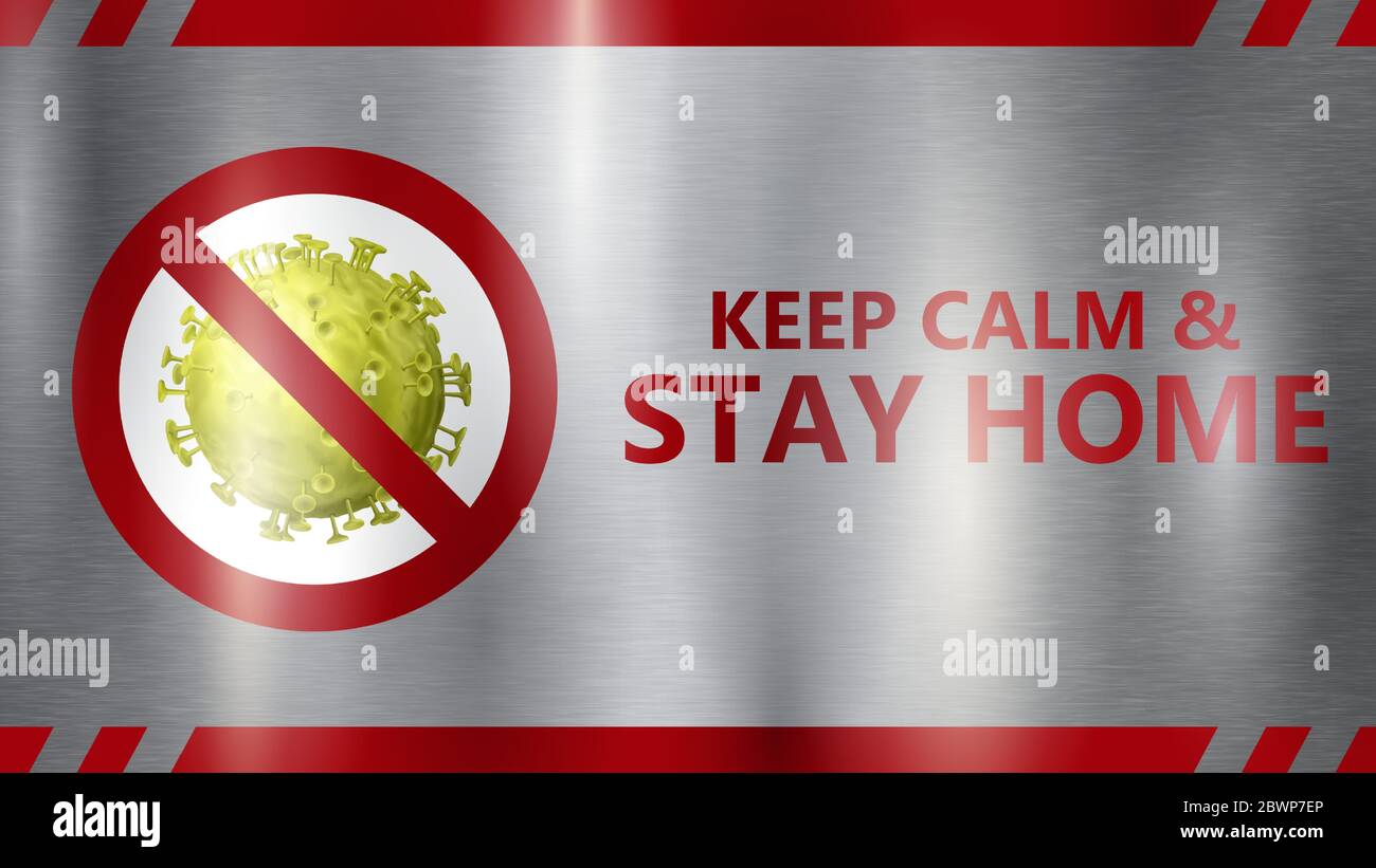 COVID-19 warning sign. Inscription Keep Calm & Stay Home and yellow ...