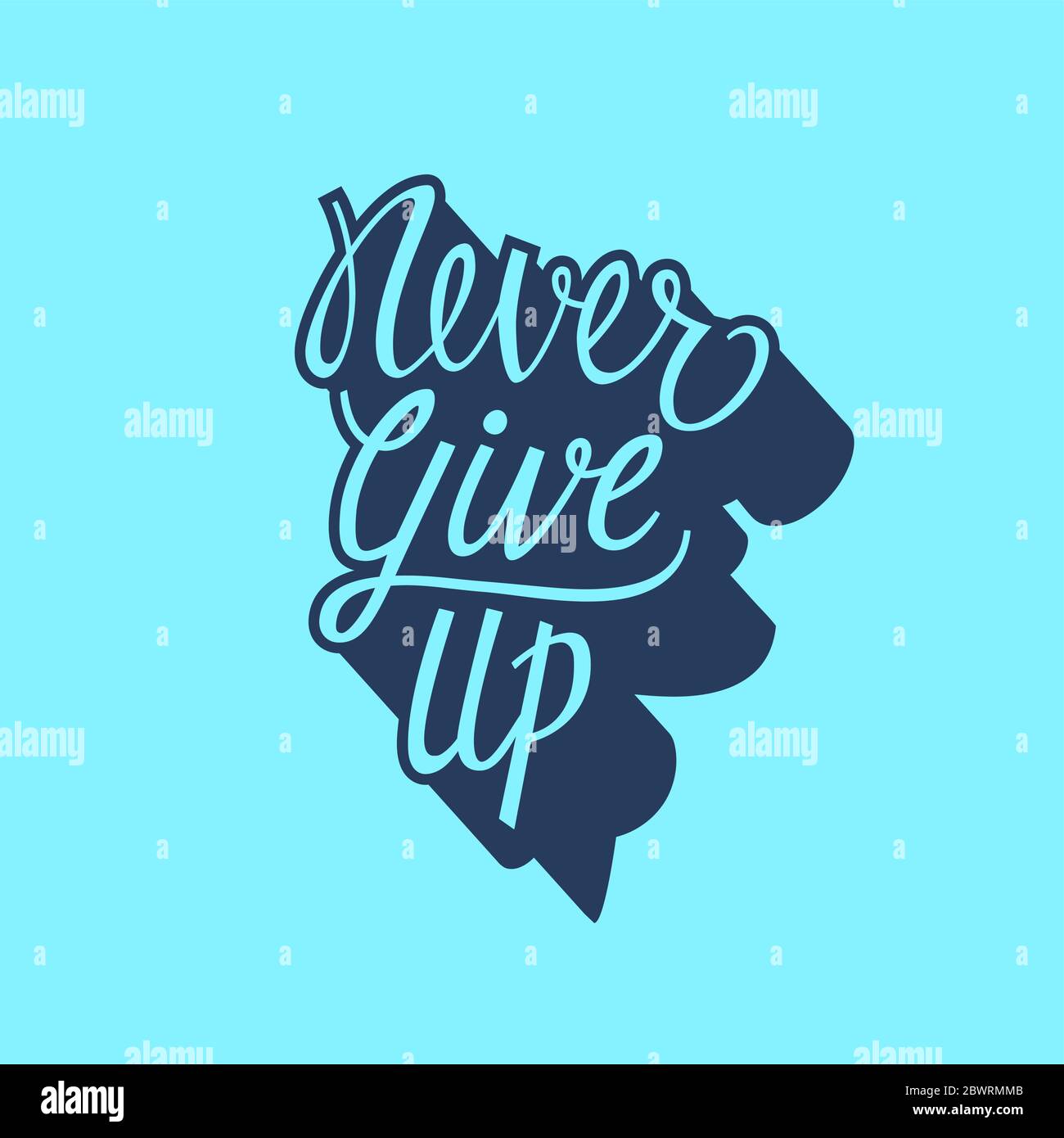 Never give up vector vectors hi-res stock photography and images - Alamy