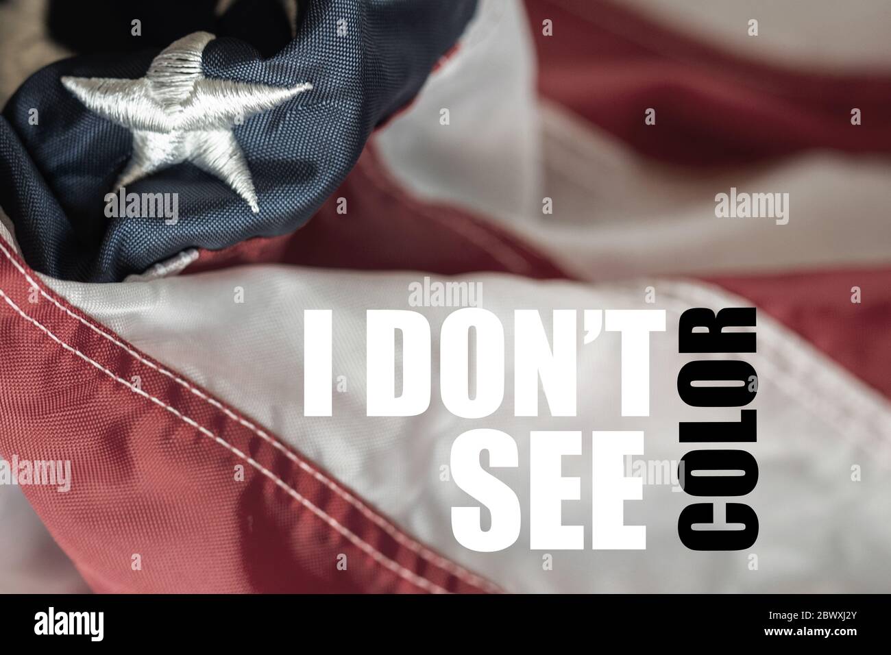 I Don't See Color words on the US Flag. Anti Racist movement Stock ...