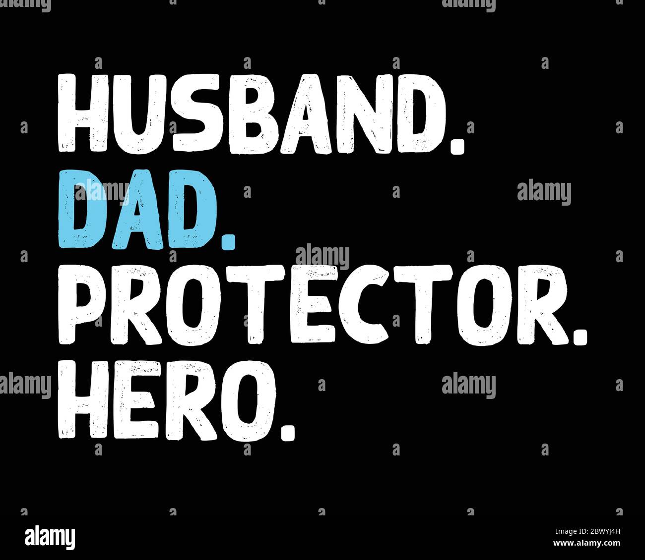 Husband Dad Protector Hero / Text Tshirt Design Poster Vector ...