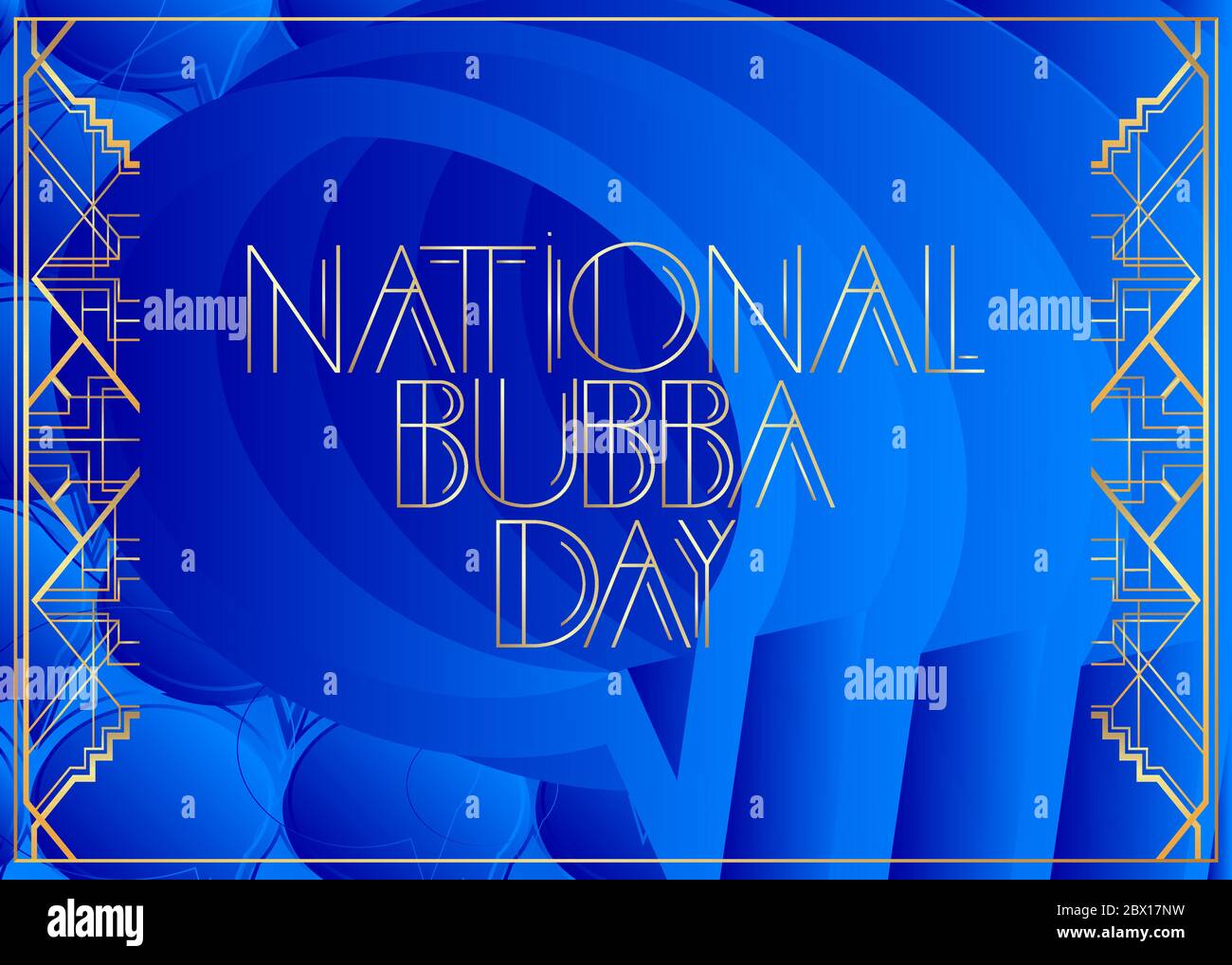 Art Deco National Bubba Day (June 2) text. Decorative greeting card ...