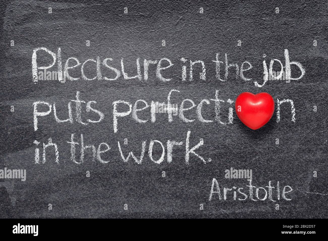 Pleasure in the job puts perfection in the work - quote of ancient ...