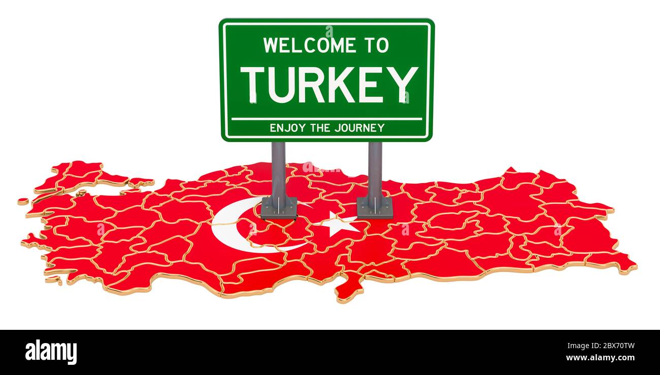 Billboard Welcome to Turkey on Turkish map, 3D rendering isolated on ...