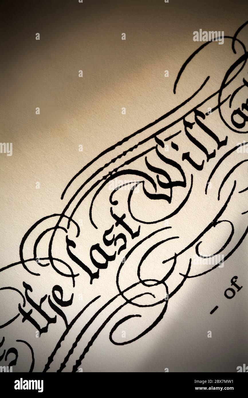 The Last Will and Testament document closeup with ornate calligraphy ...