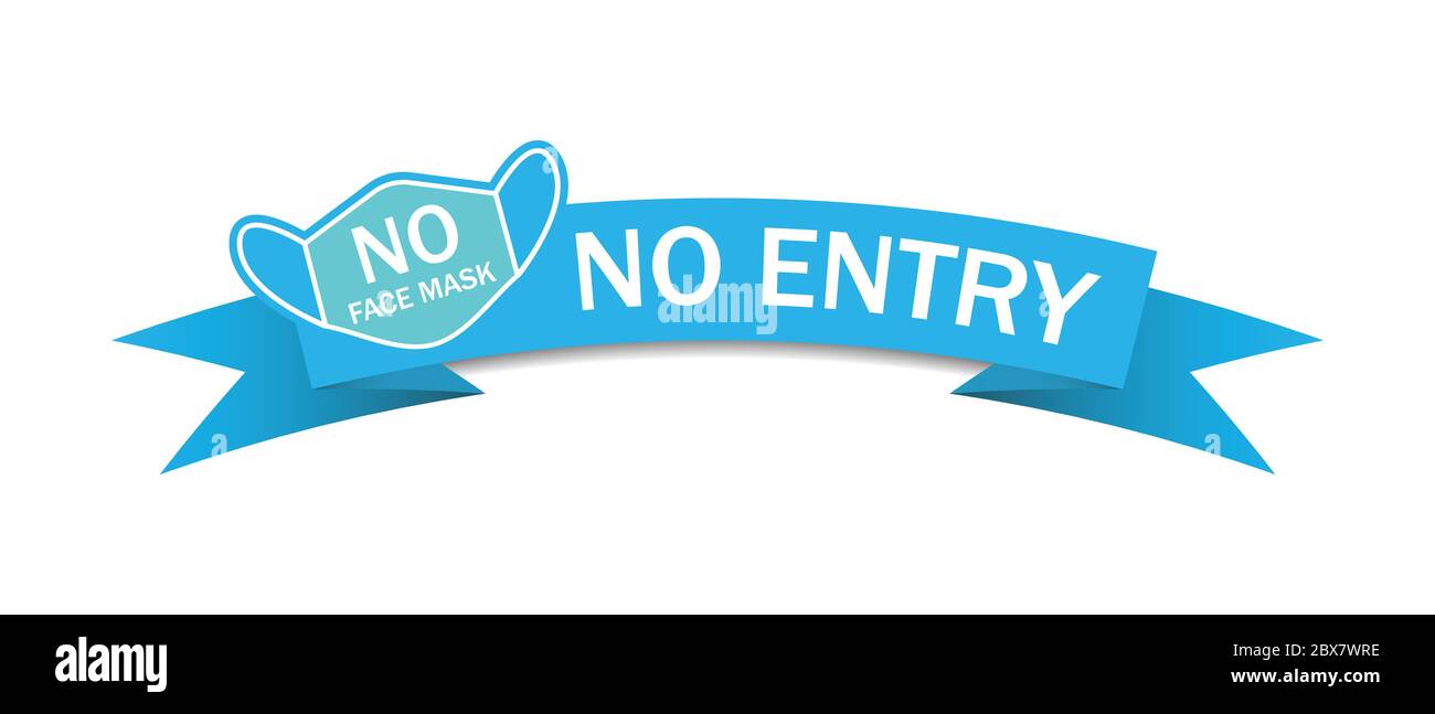 No face mask No entry sign , medicine health corona virus concept ...