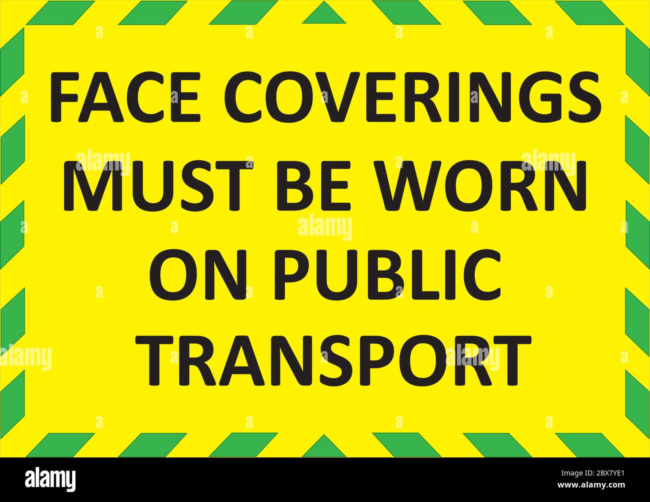 FACE COVERINGS MUST BE WORN ON PUBLIC TRANSPORT warning sign. Green ...