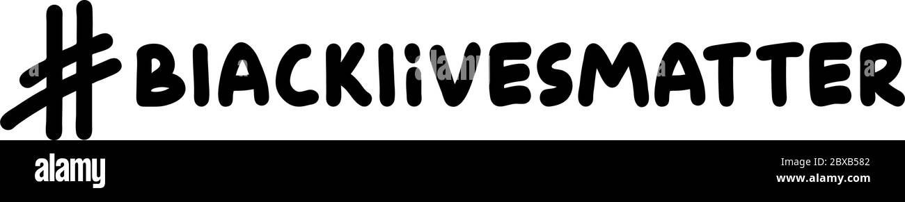 Black Lives Matter. Hand drawn quote. Protest Banner about Human Right ...