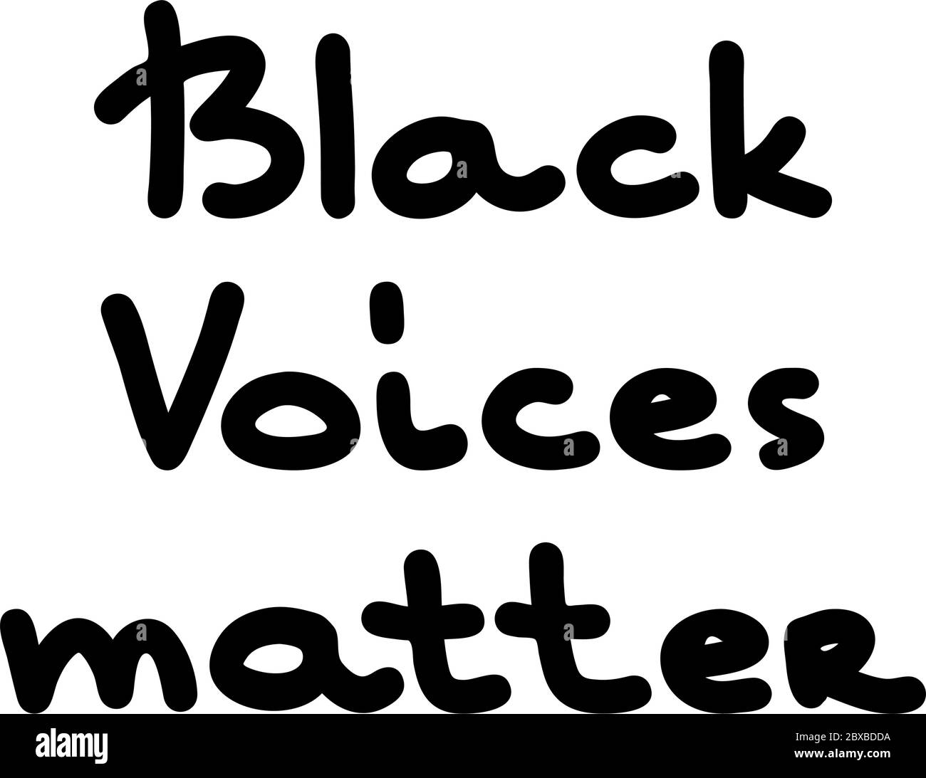 Black Voices Matter. Hand drawn quote. Protest Banner about Human Right ...