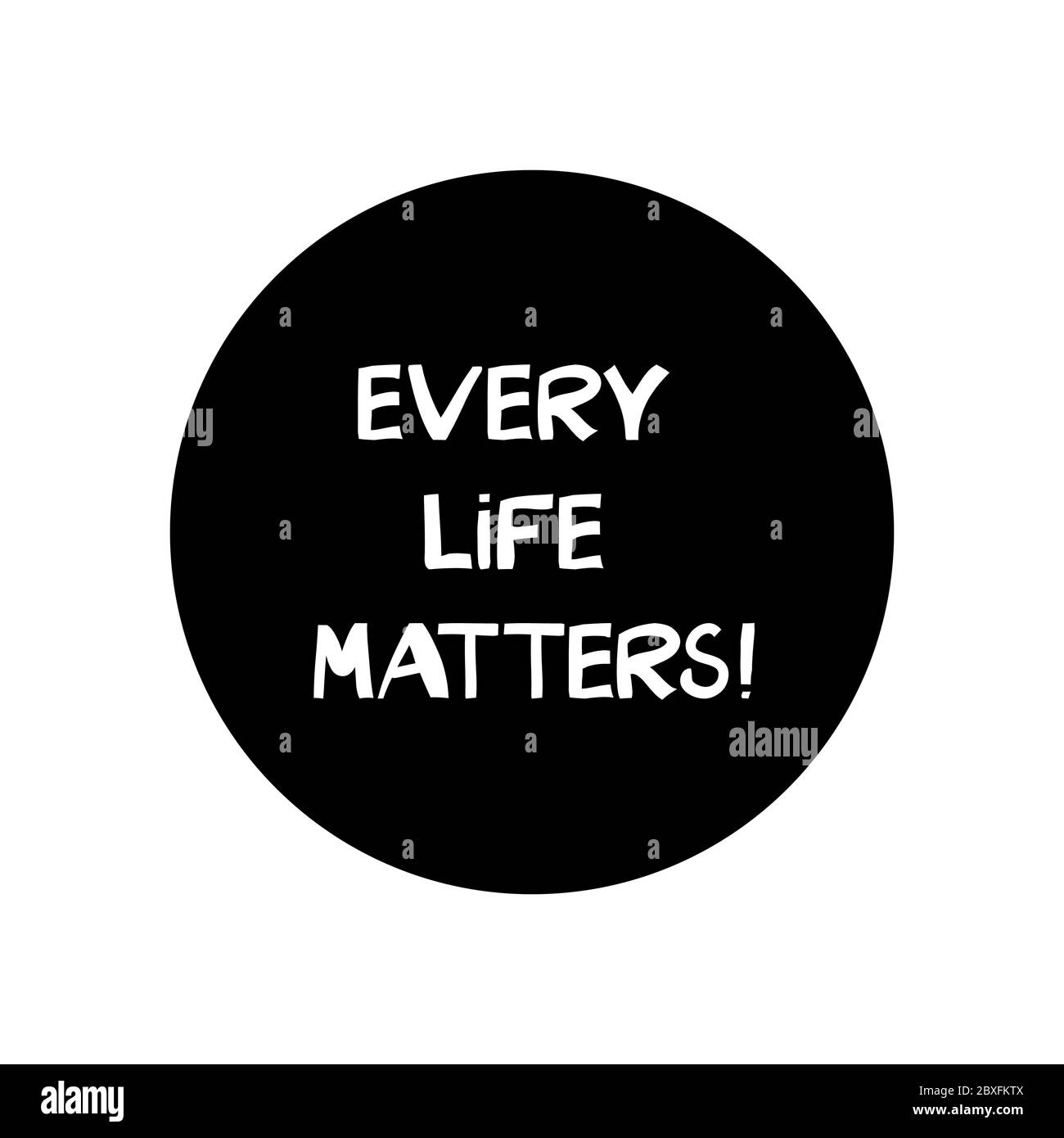 Every life matters. Quote about human rights. Lettering in modern ...