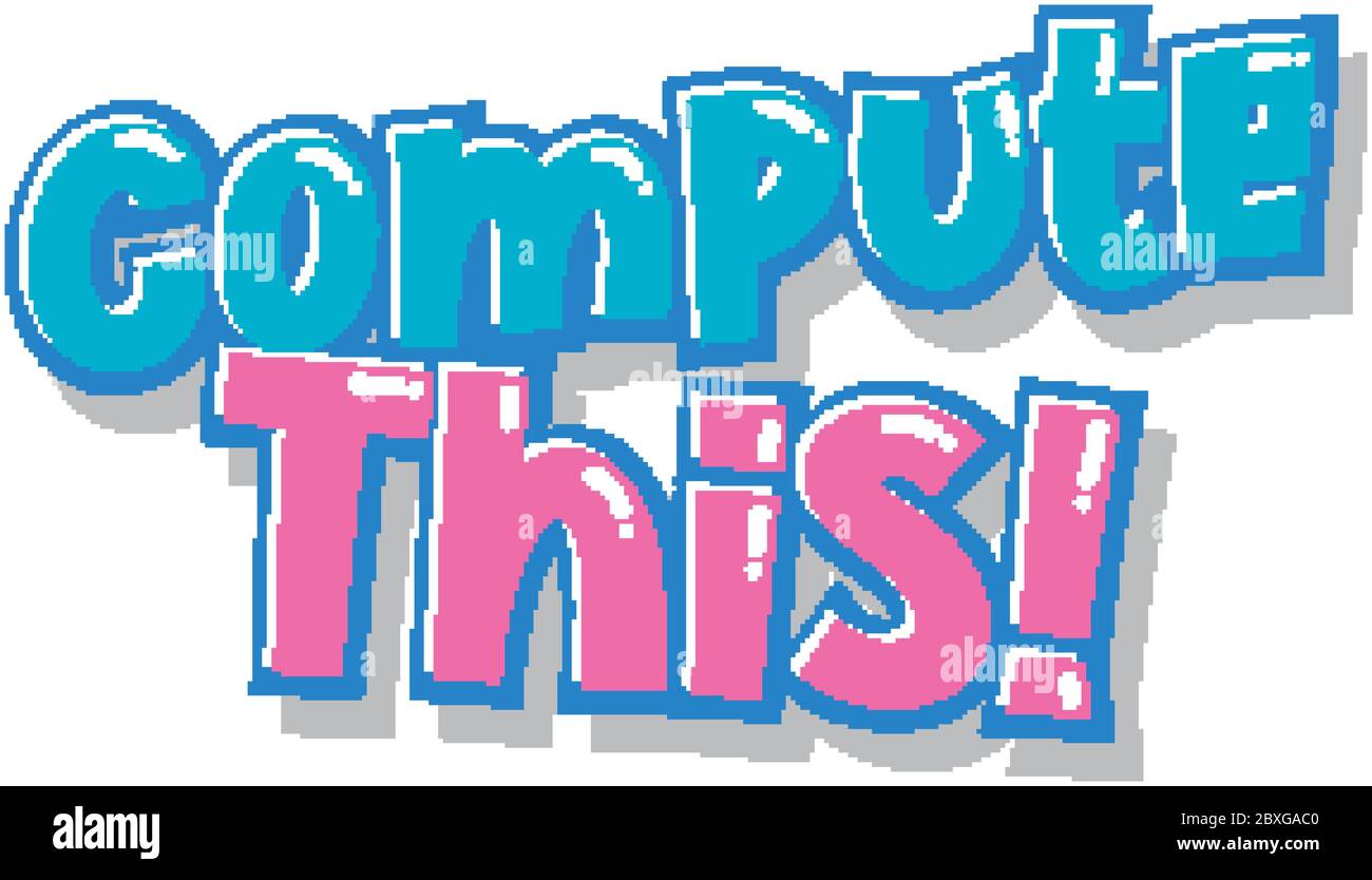 Font design for word compute this in blue and pink illustration Stock ...