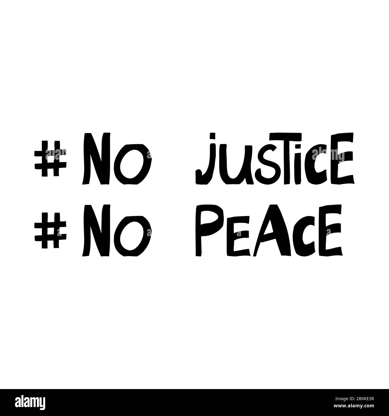 No justice, peace. Quote about human rights. Lettering in modern ...