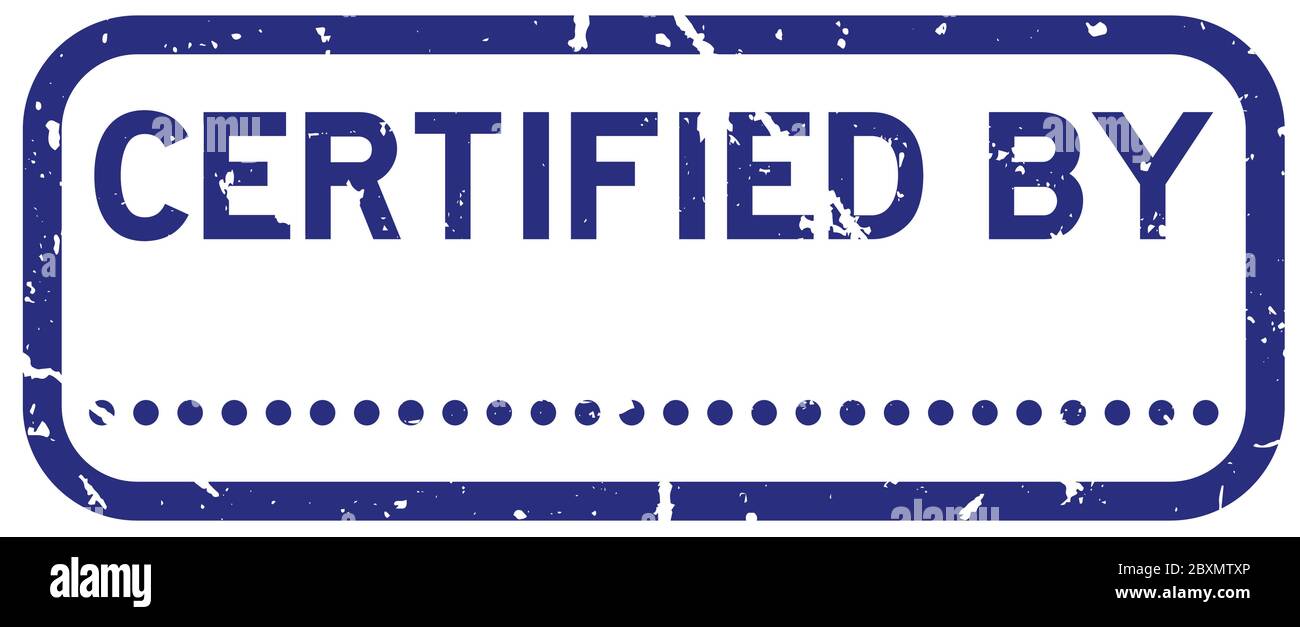 Grunge blue certified word with black dot for signature square rubber seal stamp on white ...